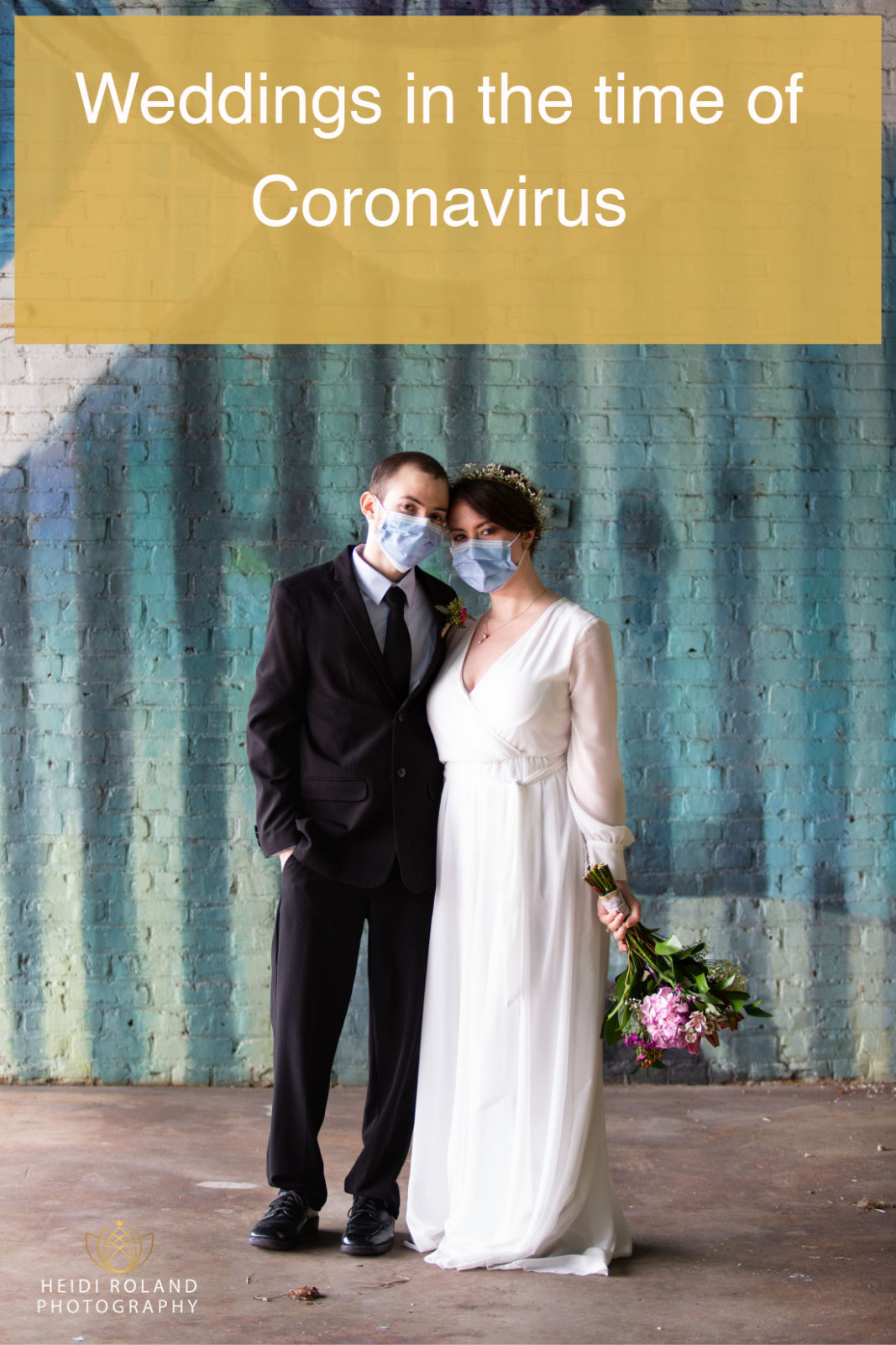Getting married during Covid-19 - Heidi Roland Photography